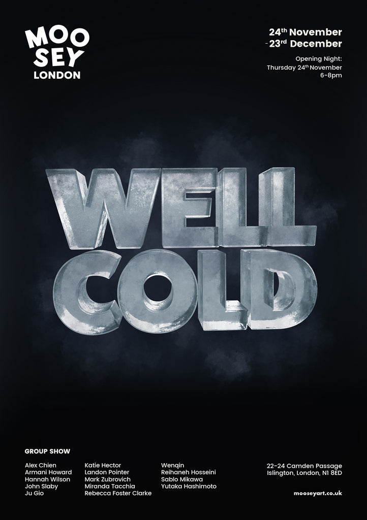 'Well Cold' Winter Group Exhibition - London
